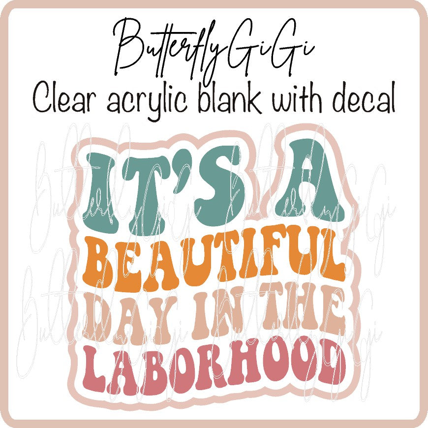 Beautiful Day in Laborhood – ButterflyGiGi