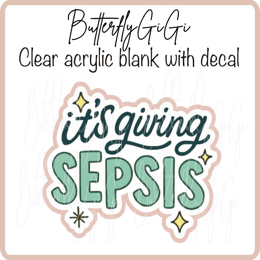 Giving Sepsis – ButterflyGiGi